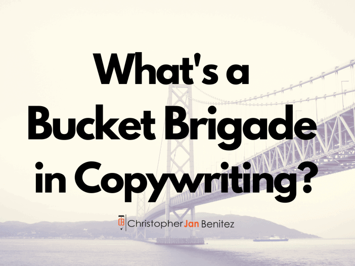 What Is A Bucket Brigade In Copy Writing?
